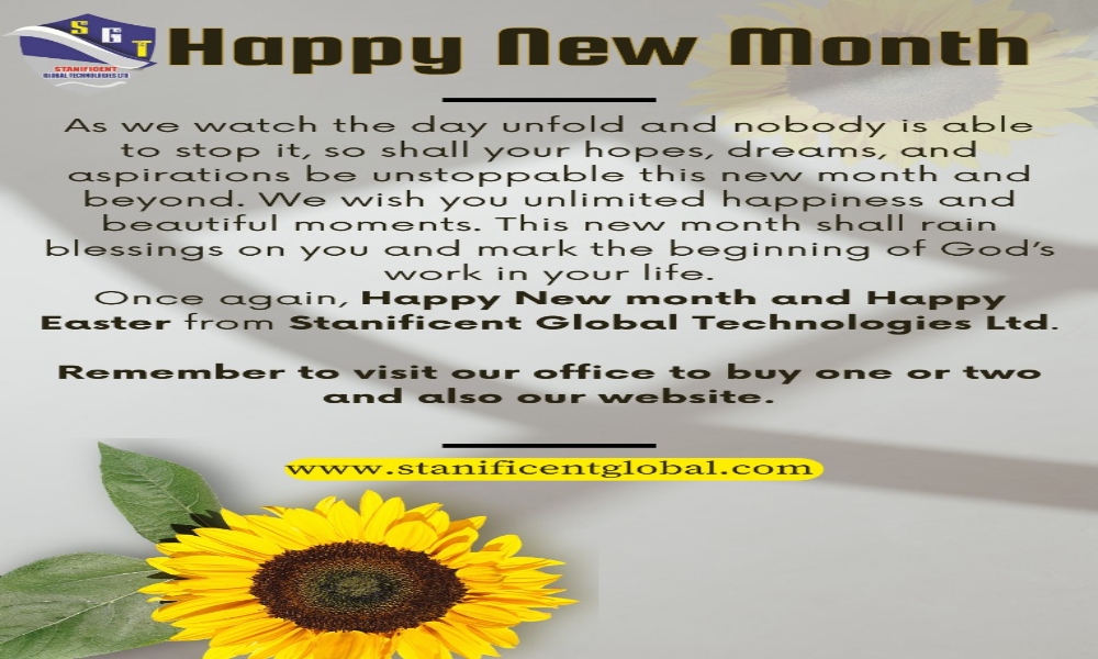 HAPPY NEW MONTH FROM STANIFICENT GLOBAL TECHNOLOGIES LTD. - Stanificent ... HAPPY NEW MONTH FROM STANIFICENT GLOBAL TECHNOLOGIES LTD. - Stanificent ...
