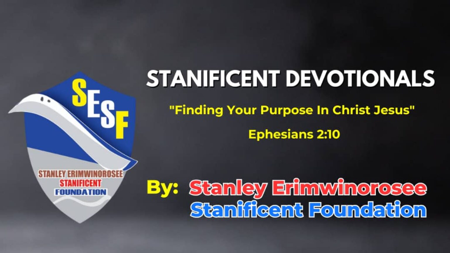 Finding Your Purpose In Christ Jesus - Stanificent Global Technologies Ltd