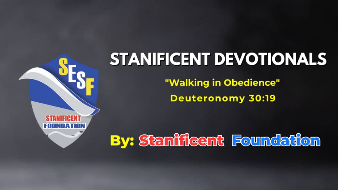 Walking in Obedience - Stanificent Global Technologies Ltd